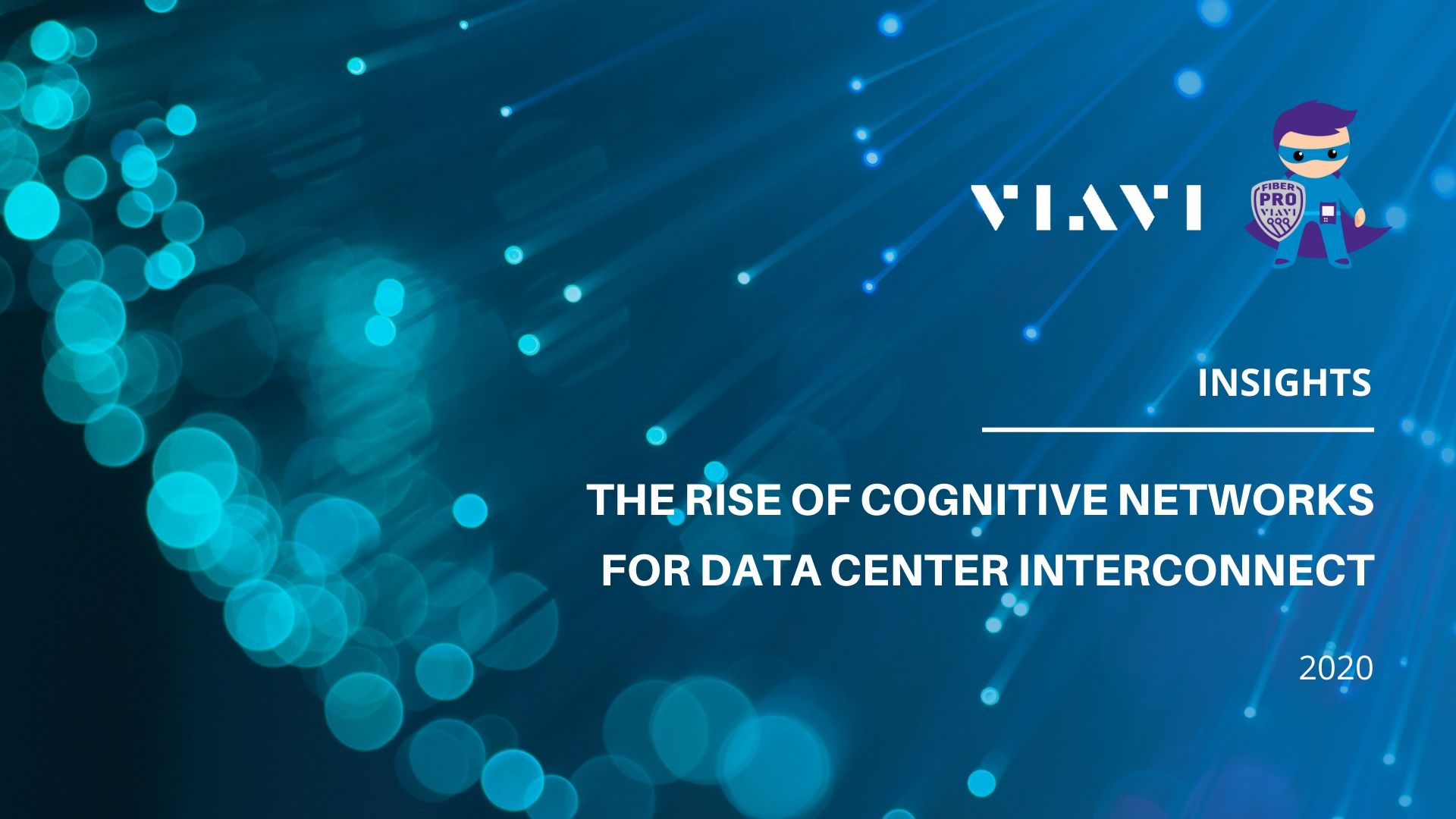 The rise of cognitive networks for data centre interconnect - VIAVI ...